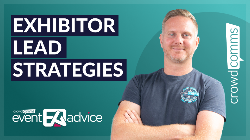 What's Your Exhibition Lead Strategy - CrowdComms